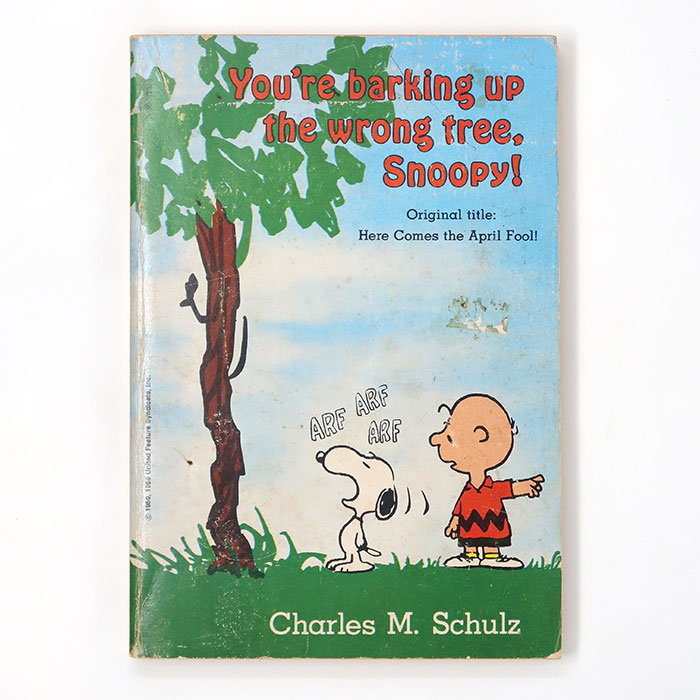 You're Barking Up the Wrong Tree, Snoopy Peanuts Book ...